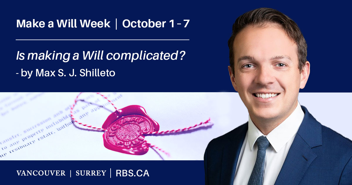 Do You Have a Will? BC's "Make a Will Week" Campaign - Oct. 1 - 7, 2023 - Richards Buell Sutton